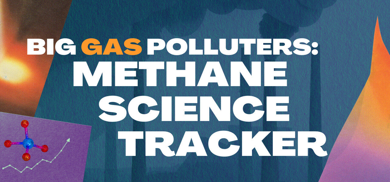 Methane Science Tracker - Big Gas Polluters